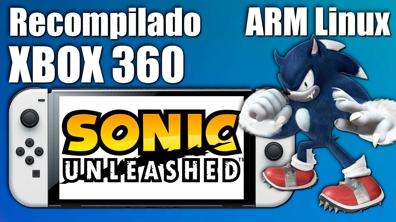 Sonic Unleashed Recompilado en Nintendo Switch (Nativo Linux Ubuntu ARM) - YouTube