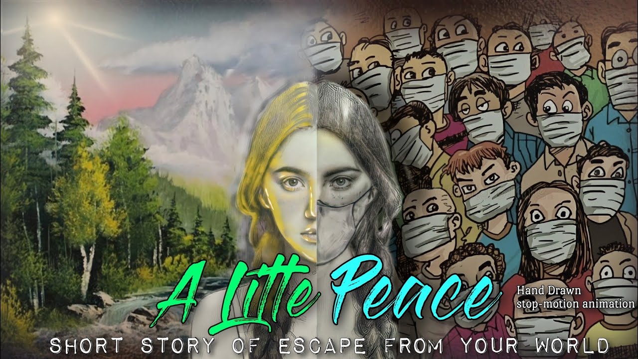 "A Little Peace" || short story of escape from your World ...