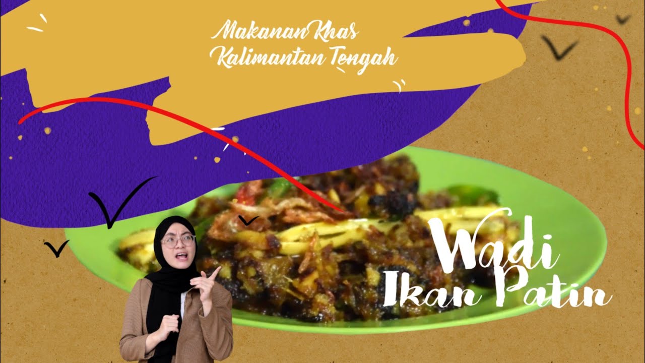 FAT: "Kuliner Nusantara wadi patin khas Kalimantan tengah" oleh: Yasa ...