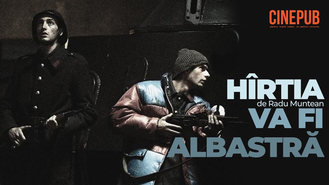 HÎRTIA VA FI ALBASTRĂ (2006) - de Radu Muntean - film online pe CINEPUB - YouTube