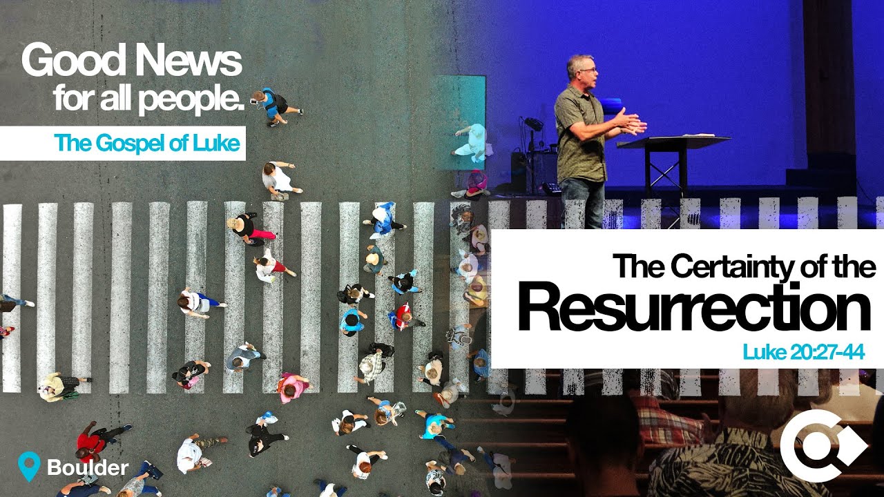 The Certainty of the Resurrection | Luke 20:27-44 | Calvary Bible ...