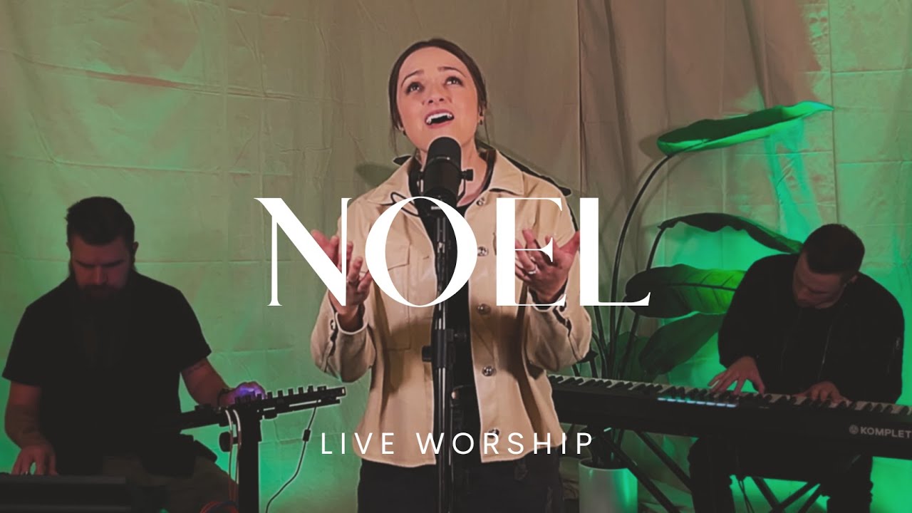 Noel (Live Worship) || Holly Halliwell - YouTube