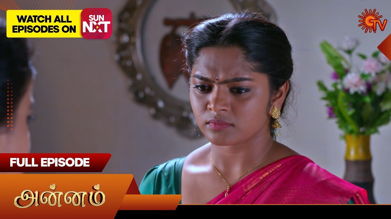 Annam - Full Episode | EP - 05 | 06 Dec 2024 | Tamil Serial | Sun TV ...
