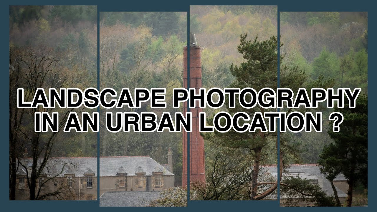 LANDSCAPE PHOTOGRAPHY IN AN URBAN SETTING. - YouTube