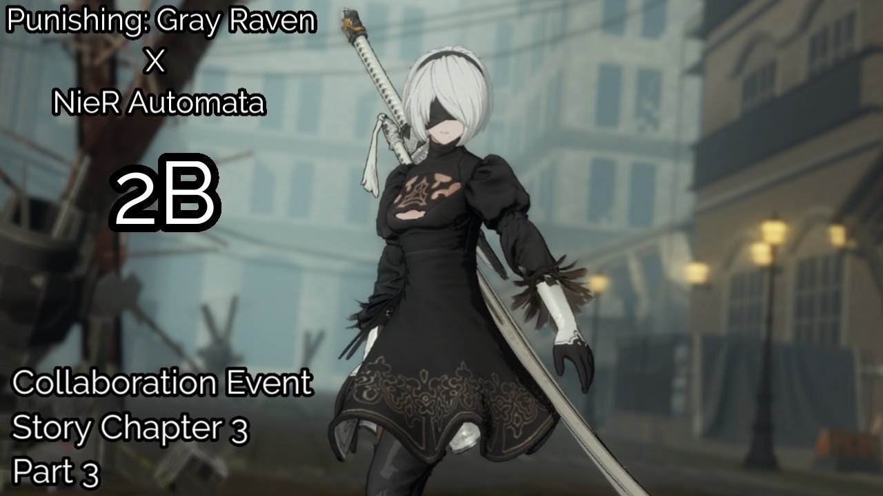 Punishing: Gray Raven X NieR Automata Collaboration Event Story Chapter 3 Part 3 - 2B - YouTube