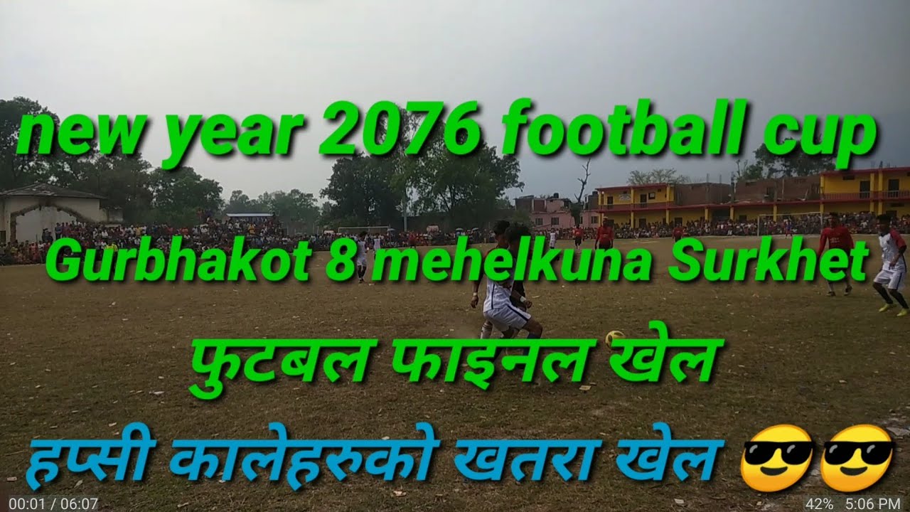 New year 2076 Football Cup hapsi kale ko Gurbhakot 8 Surkhet Fainal ...
