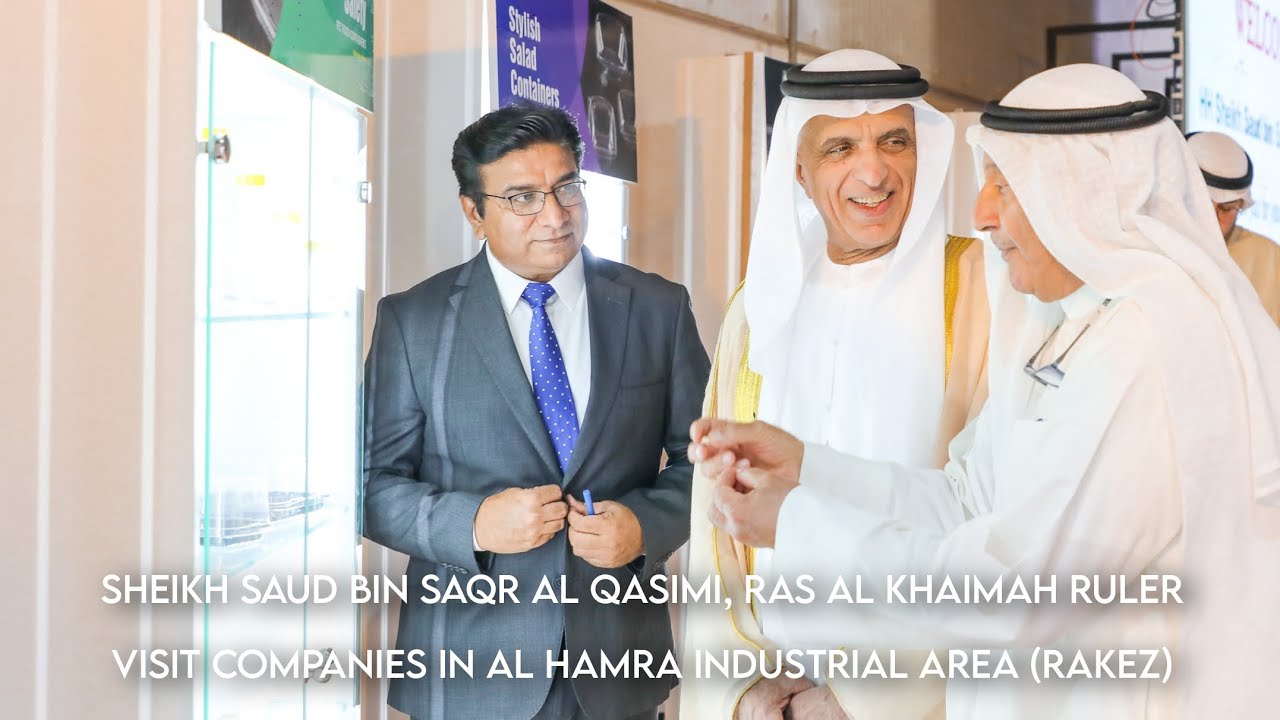Sheikh Saud bin Saqr Al Qasimi , RAK Ruler Visit Companies In Al Hamra ...