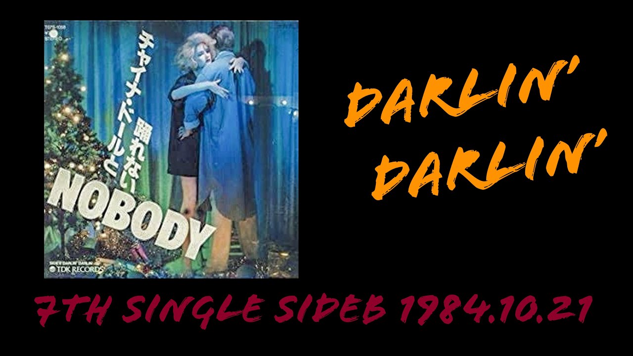 Darlin' Darlin' ｜NOBODY｜NIGHT WALKER:4th album｜7th SINGLE SIDE B｜1984.10.21 - YouTube