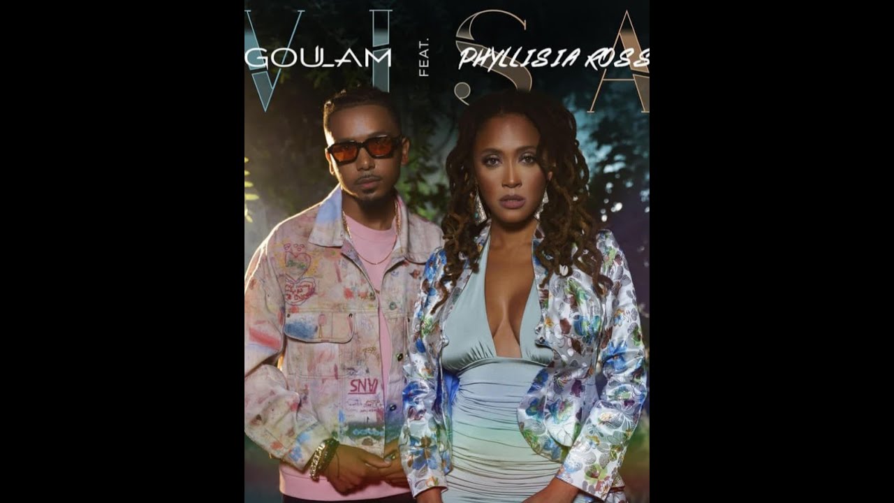 Goulam FT Phyllisia Ross VISA {Official Lyrics} - YouTube