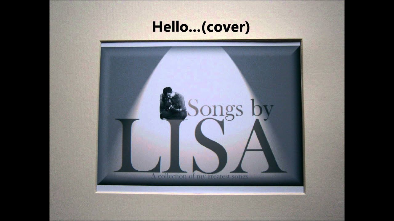 Songs by Lisa.....Hello (cover) - YouTube