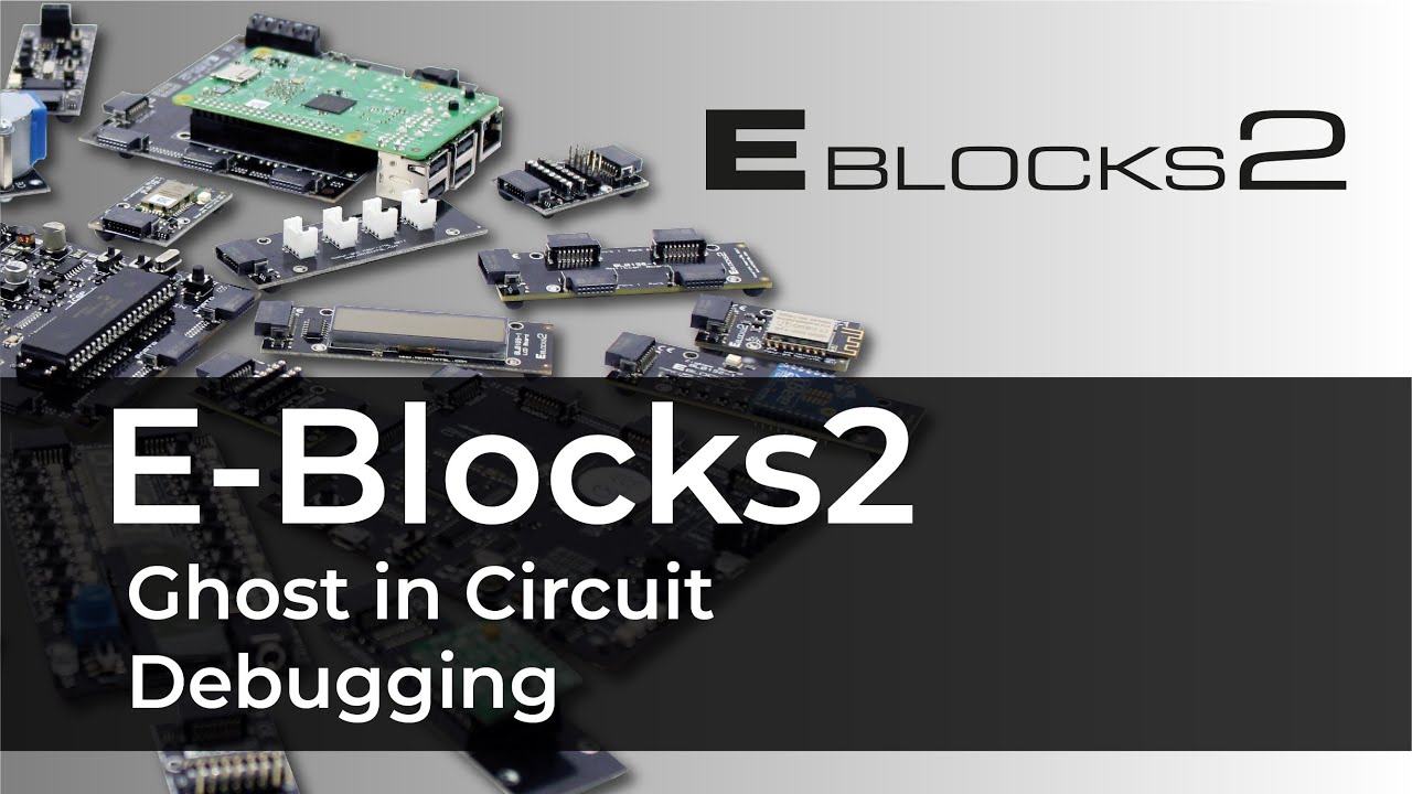 E-blocks2 Ghost In Circuit Debugging - YouTube
