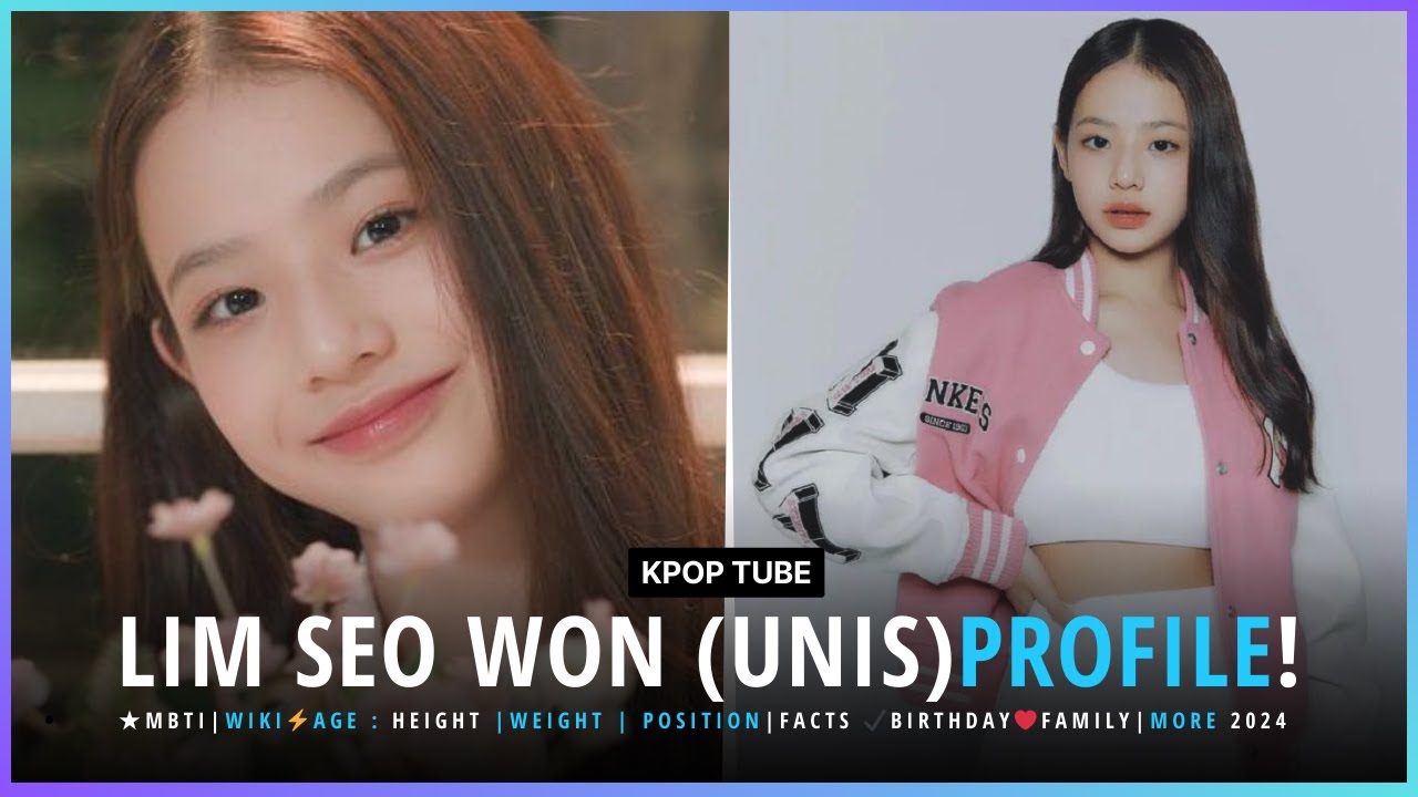 Lim Seo Won (임서원) UNIS Profile | Lim Seo Won Age | Height,Mbti,Weight ...