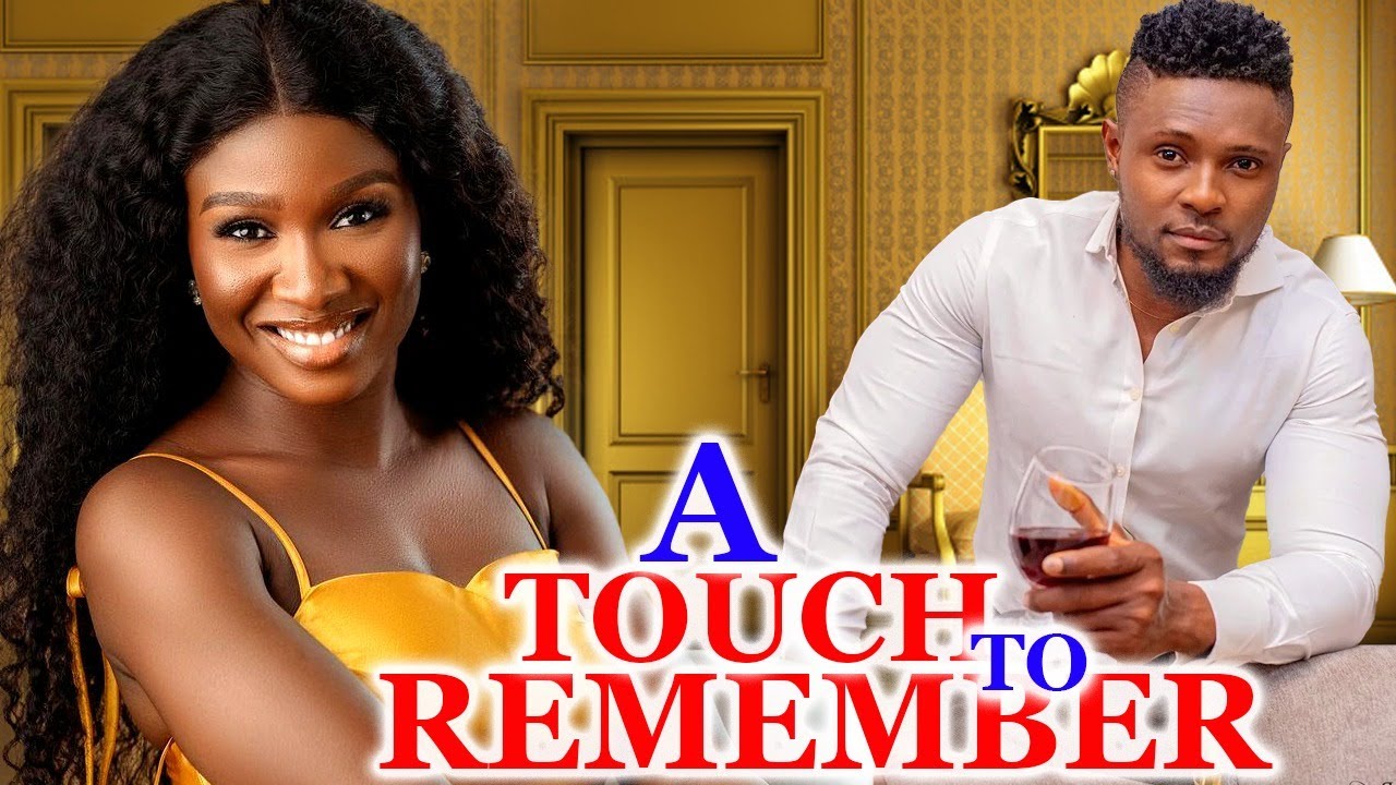 A TOUCH TO REMEMBER - STARRING MAURICE SAM, UCHE SONIA - YouTube