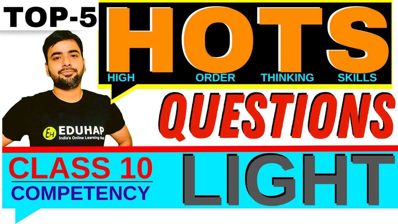 TOP 5 HOTS COMPETENCY QUESTIONS - LIGHT || CLASS 10 || CBSE - YouTube