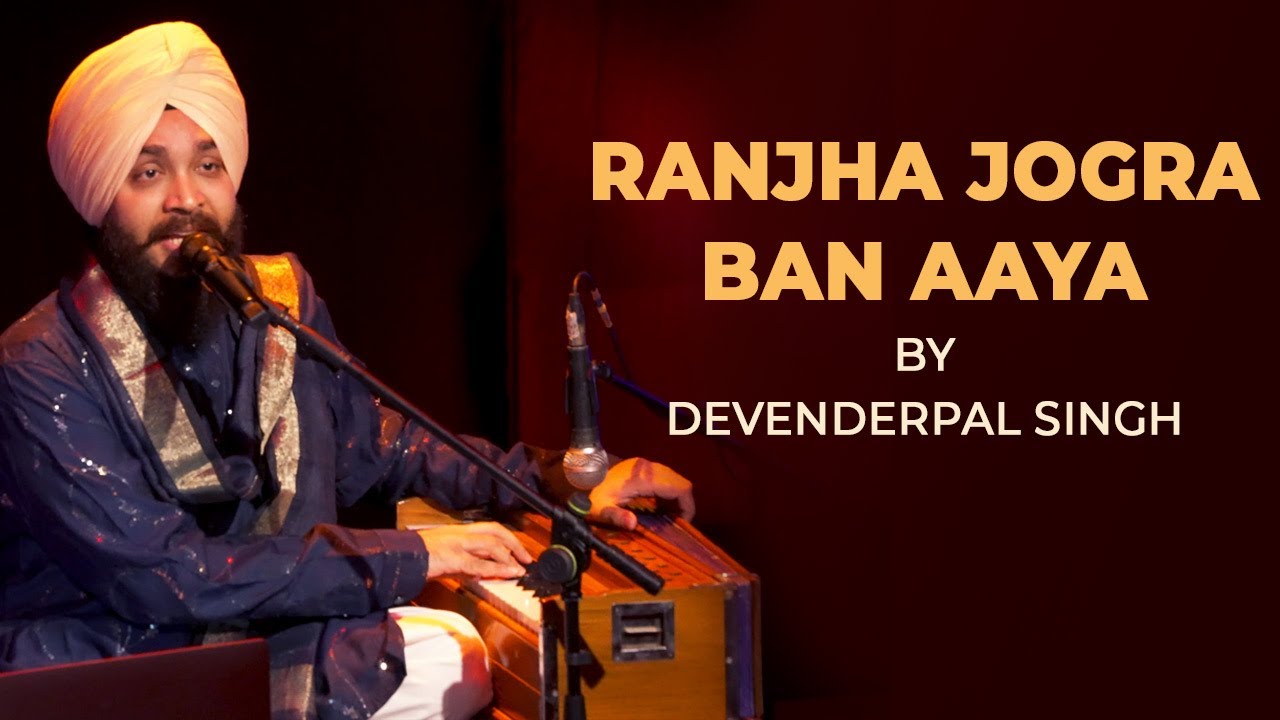 Ranjha Jogra Ban Aaya | Devenderpal Singh | Live Performance | Punjabi ...