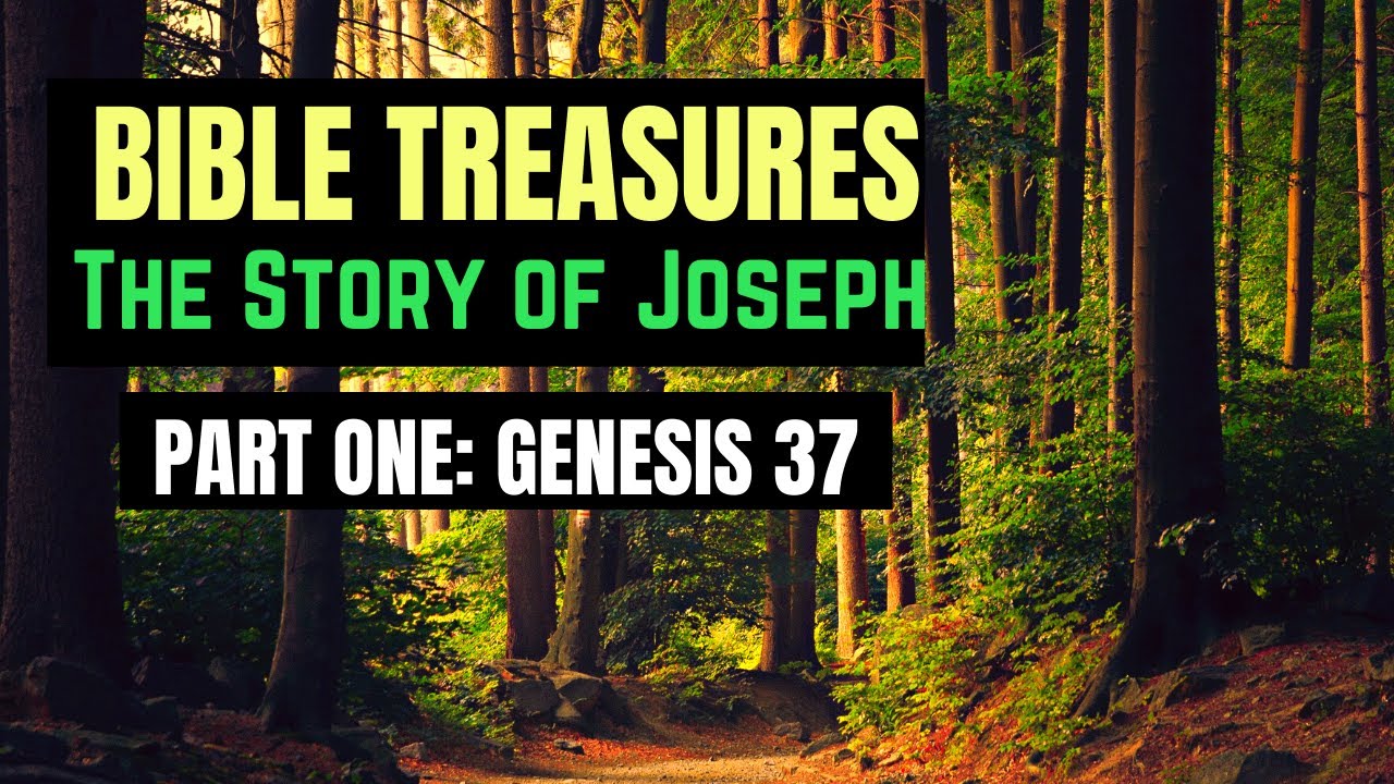 The Story of Joseph in the Bible Part 1 Genesis 37 - YouTube