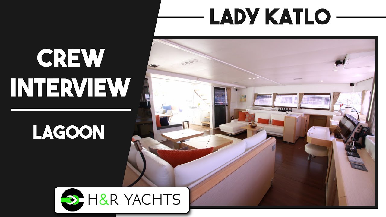 Charter Yacht LADY KATLO , 62ft Lagoon, Crew Interview, Matt, Richie ...