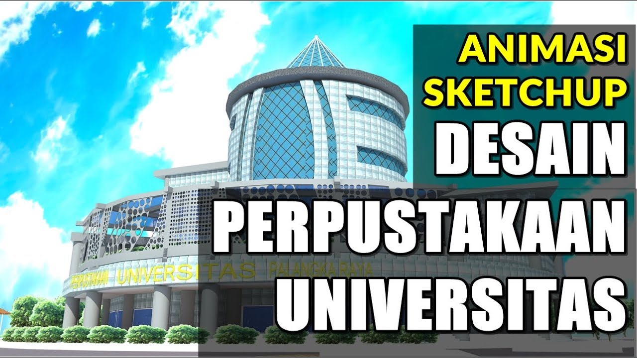 animasi sketchup-perpustakaan universitas - YouTube