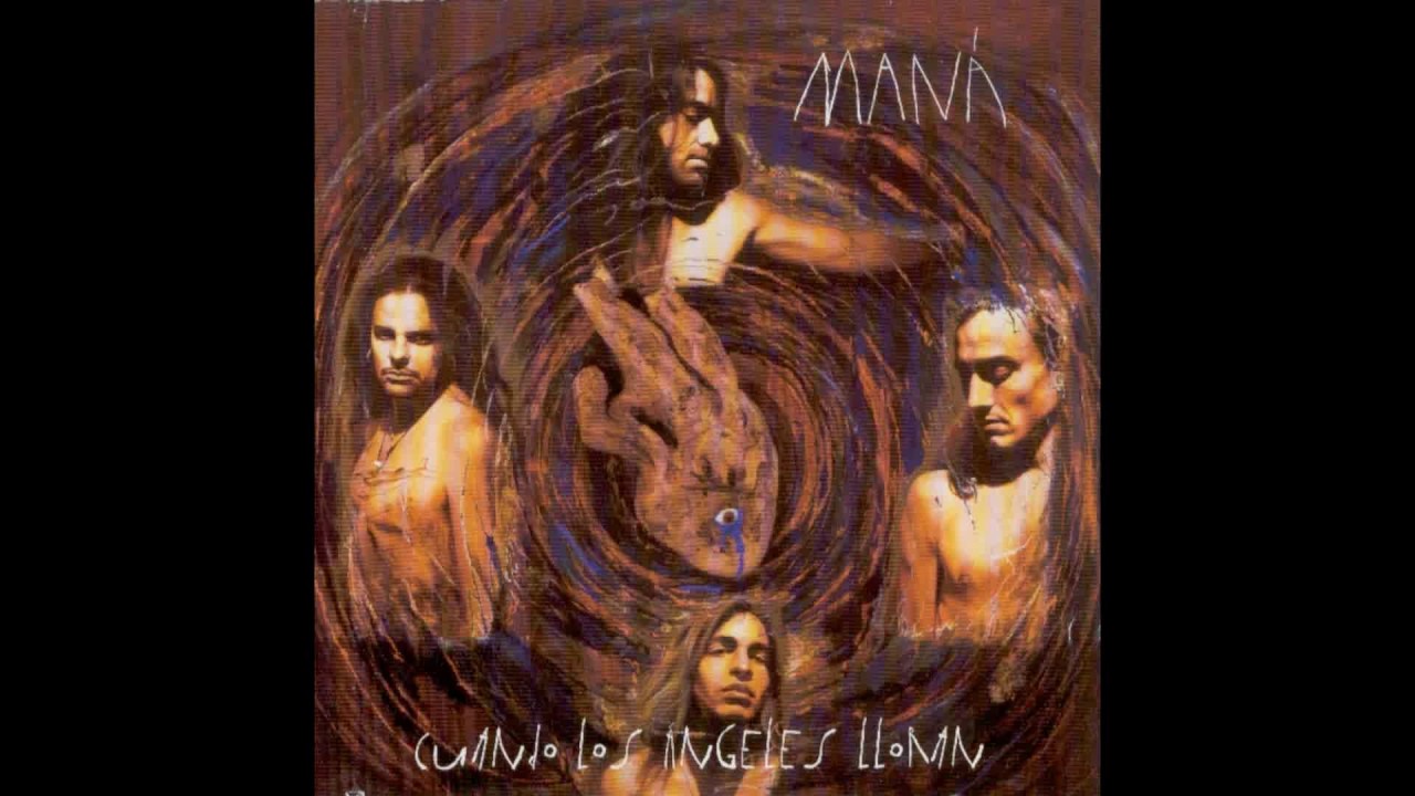 Maná - Cuando Los Ángeles Lloran - YouTube Music
