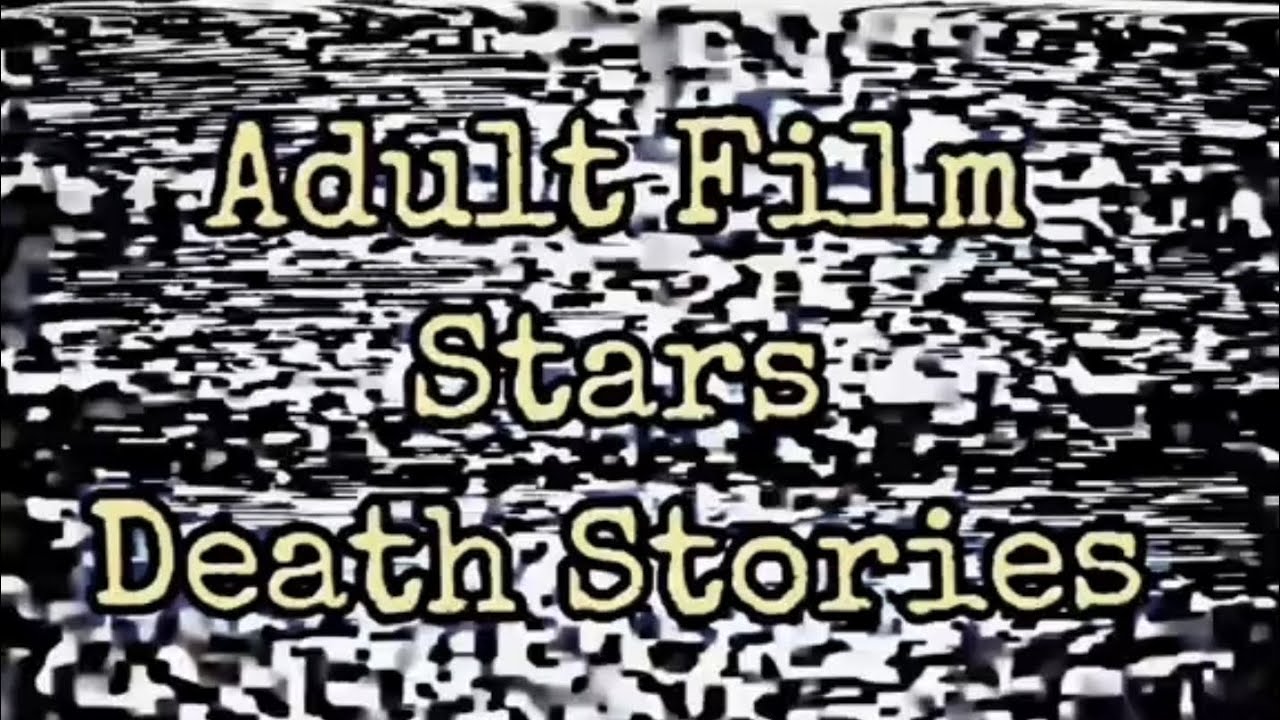 Adult film stars Death Stories (Felicia Tang) - YouTube