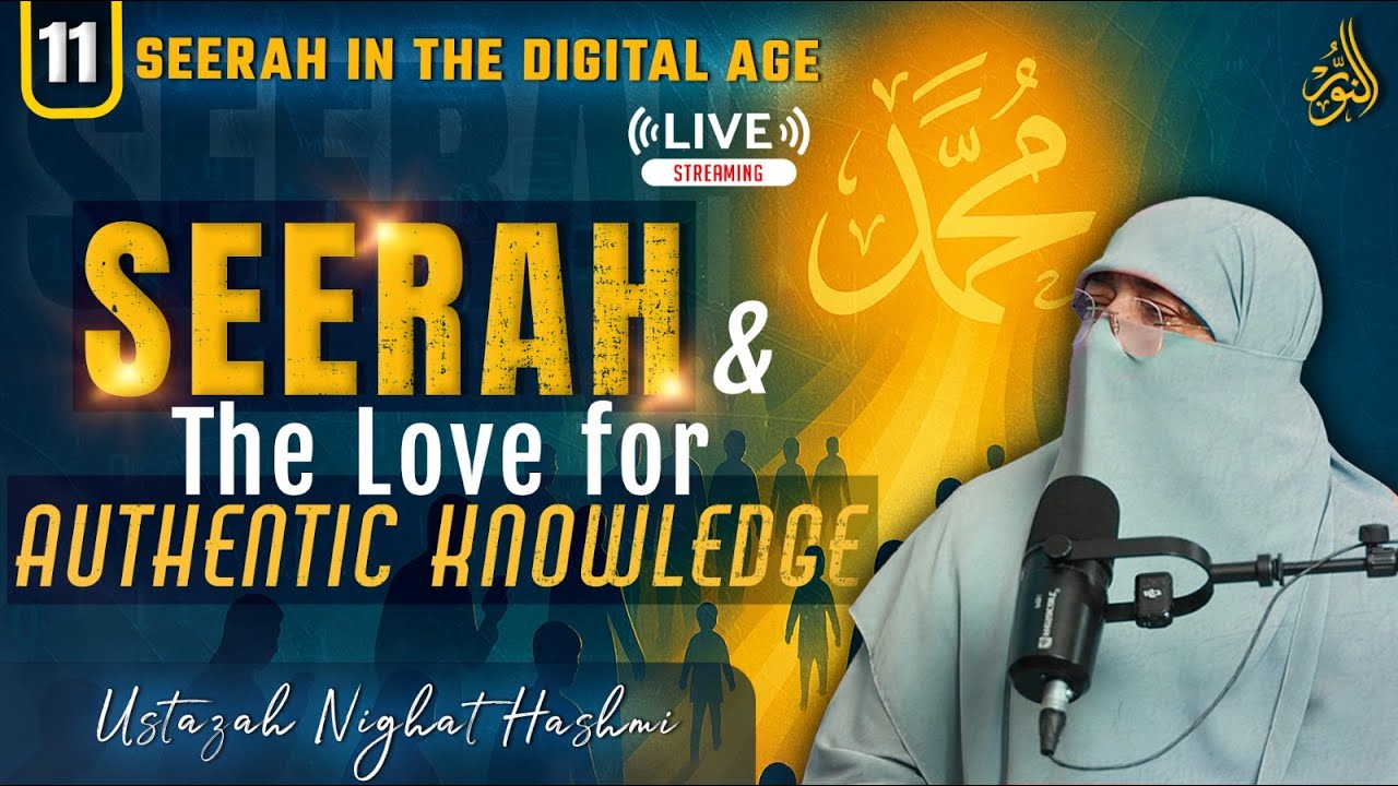 Seerah in the Digital Age | Epi 11| Seerah & the love for Authentic ...