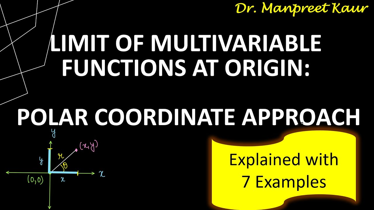 Limit of Multivariable Functions At Origin: A Polar Coordinate Approach ...