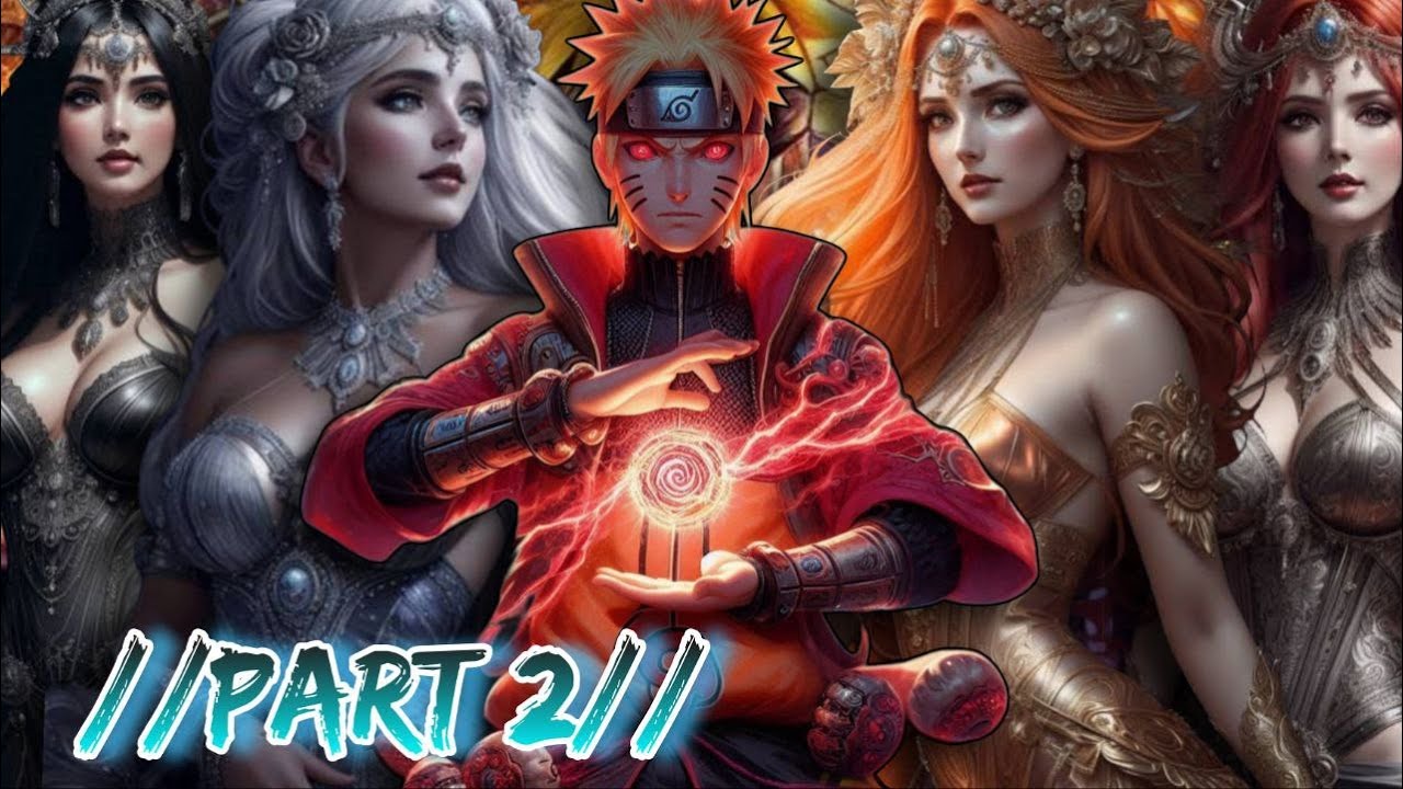 Part 2 | what if Naruto was Adopted by Four Goddess : The Goddess of Life, Animal, Hell & Moon ...