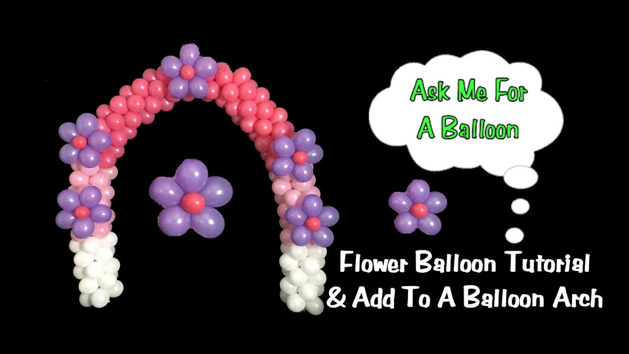 Flower Balloons for Arch Decoration - YouTube
