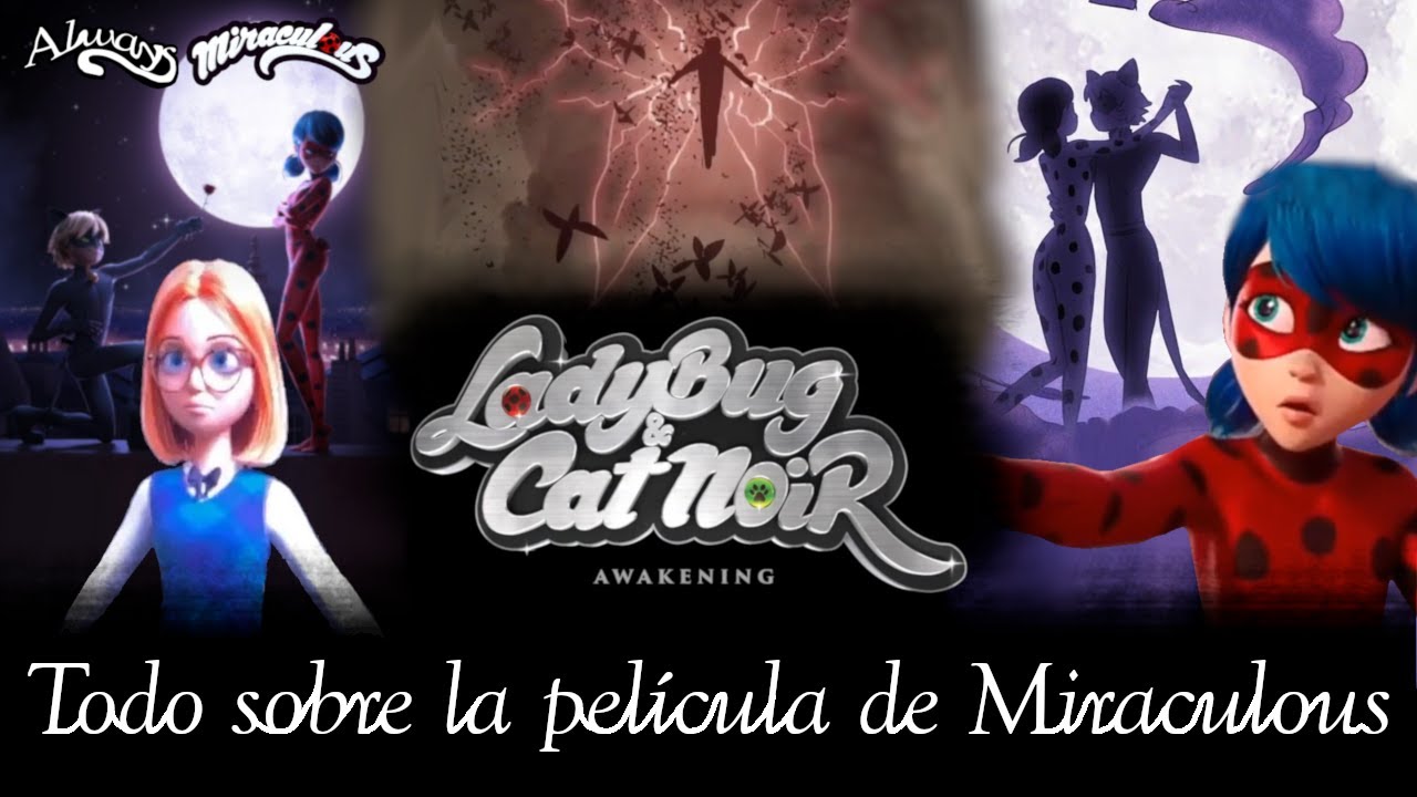 TODO sobre la PELÍCULA de MIRACULOUS | Miraculous LadyBug | HD - YouTube