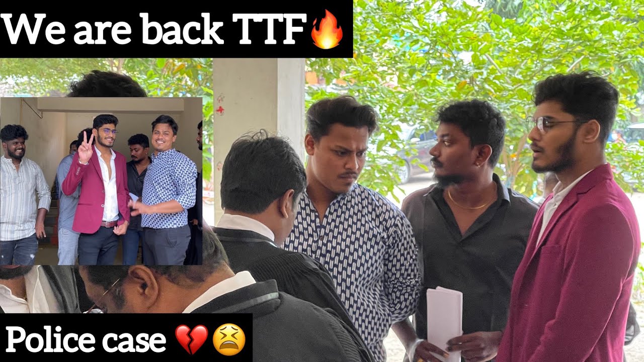 We Are Back TTF 🔥| 😨what happened to Vasan 🥹| police case 💔|ttf|ajees ...