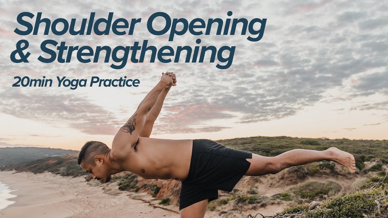 Shoulder Opening & Strengthening Yoga | 20-Minute Yoga Practice - YouTube