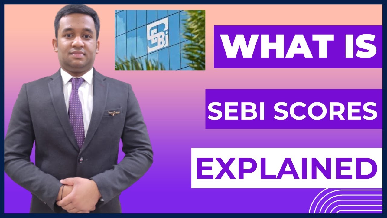 What is SEBI SCORES system | Platform to solve Investor Complaints ...