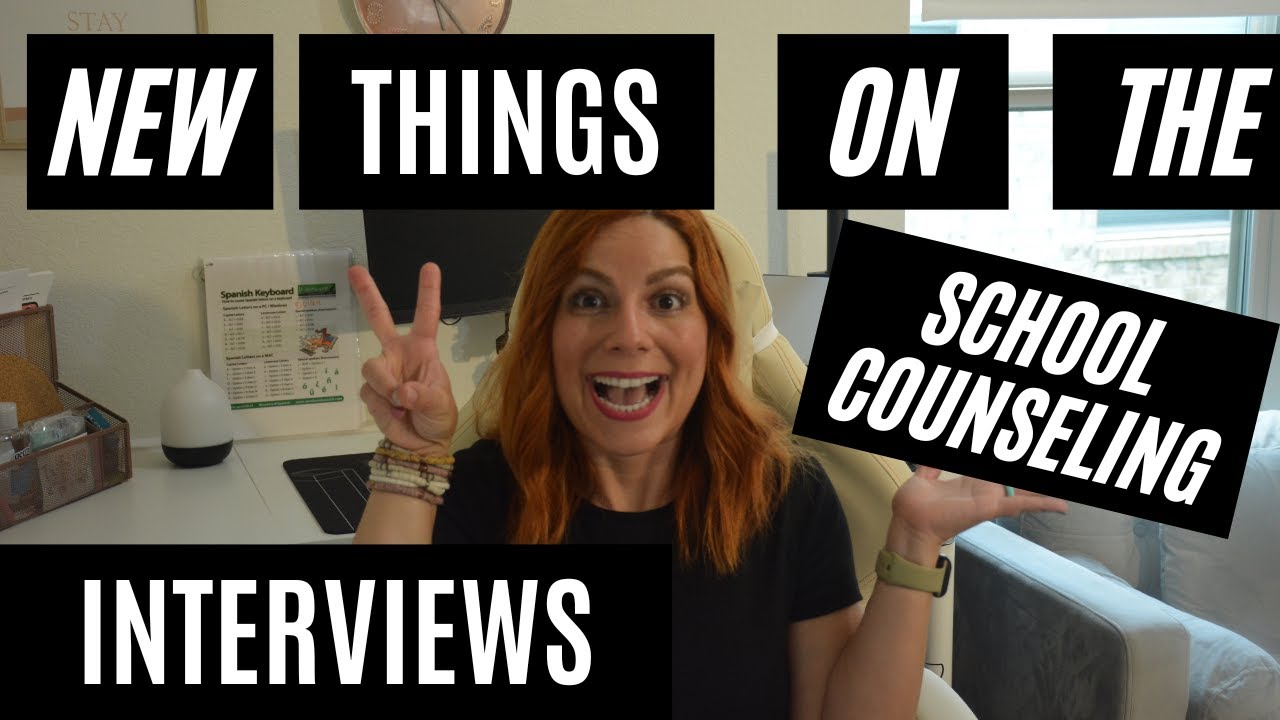 New things on the School Counseling Interviews | New Interview Process ...