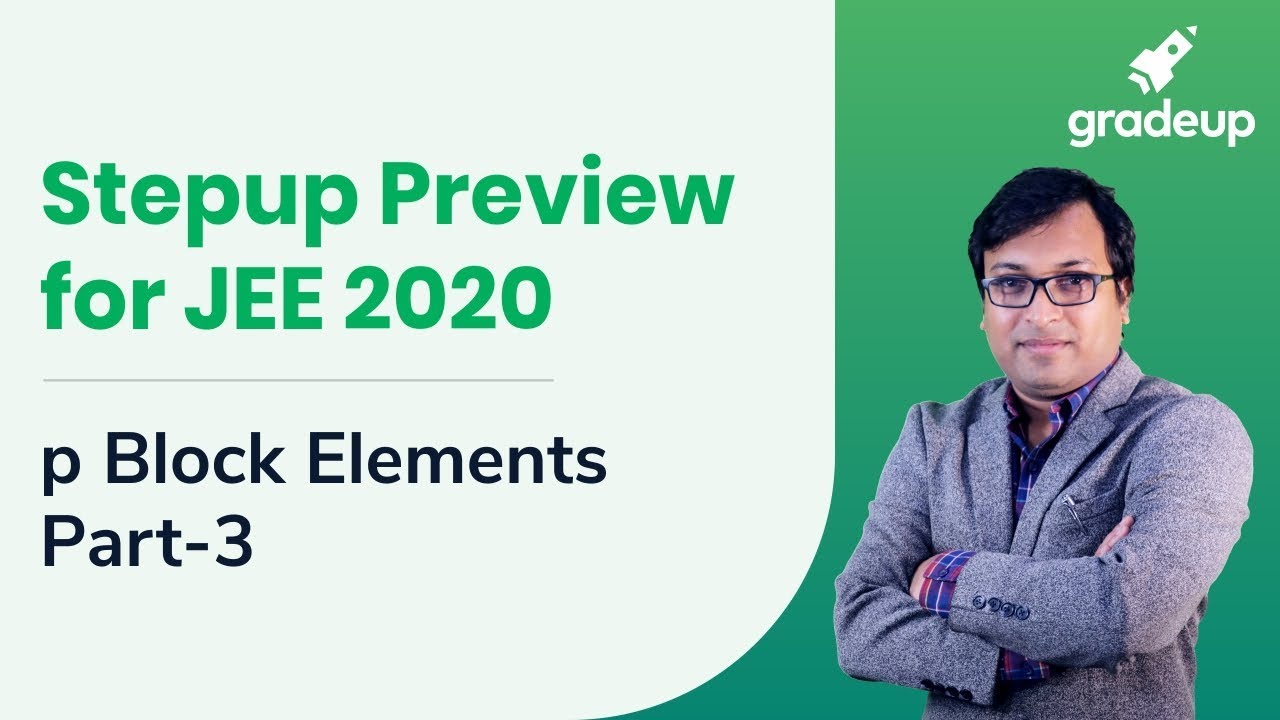 P Block Elements | Class 12 Chemistry | JEE Chemistry | JEE 2020 ...
