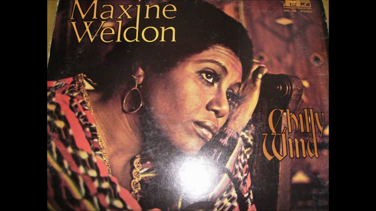 Maxine Weldon-Chilly wind - YouTube
