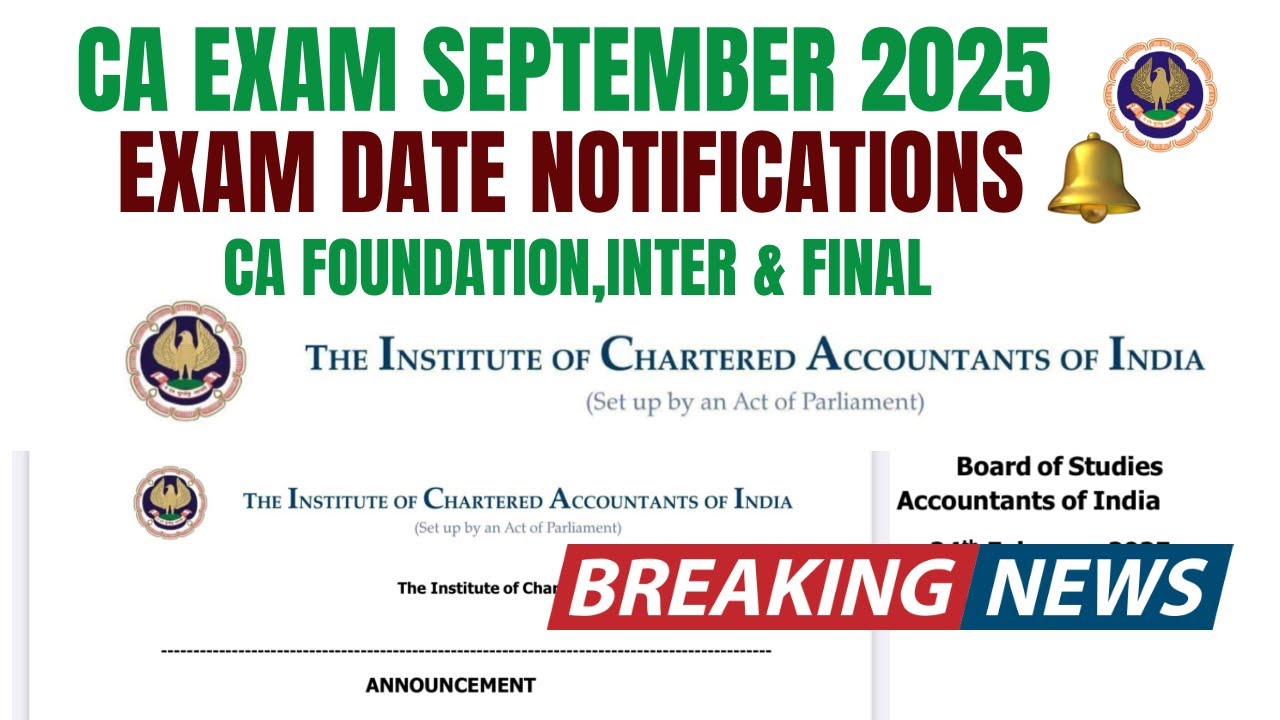 CA Exam September 2025 Exam Date Notification 🔔 | Important Update CA ...