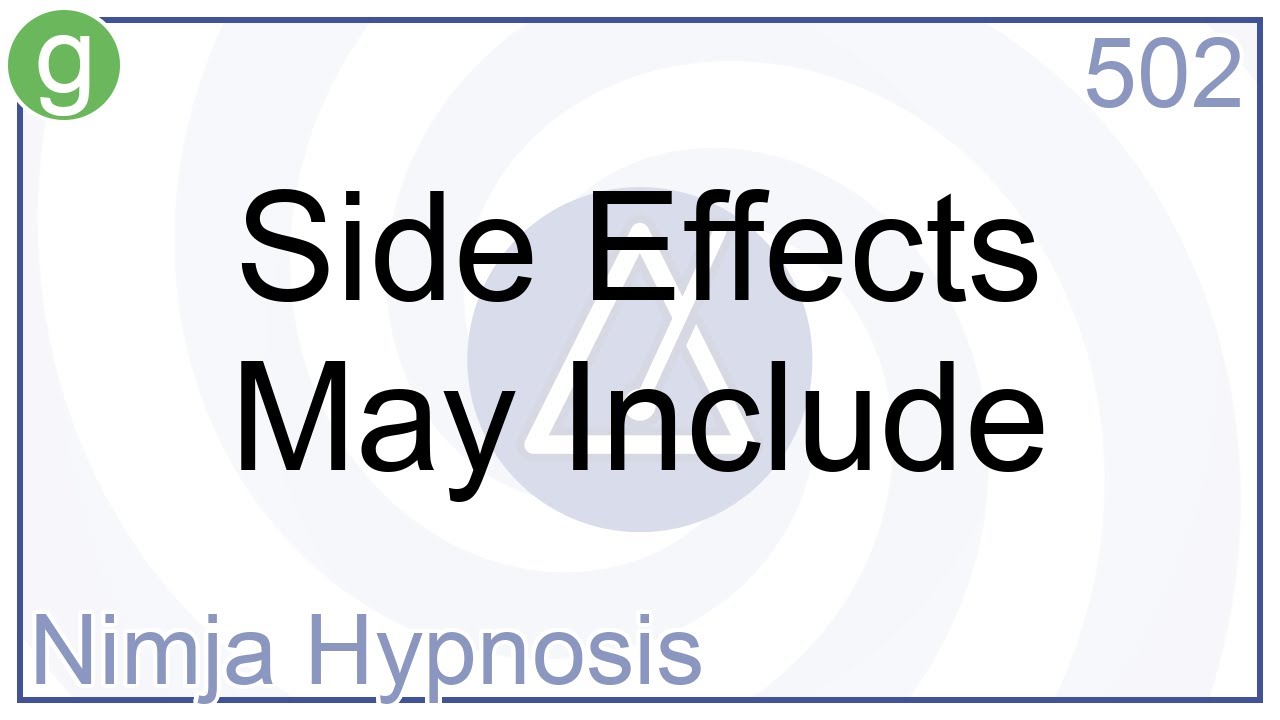 Side Effects May Include - Hypnosis - YouTube