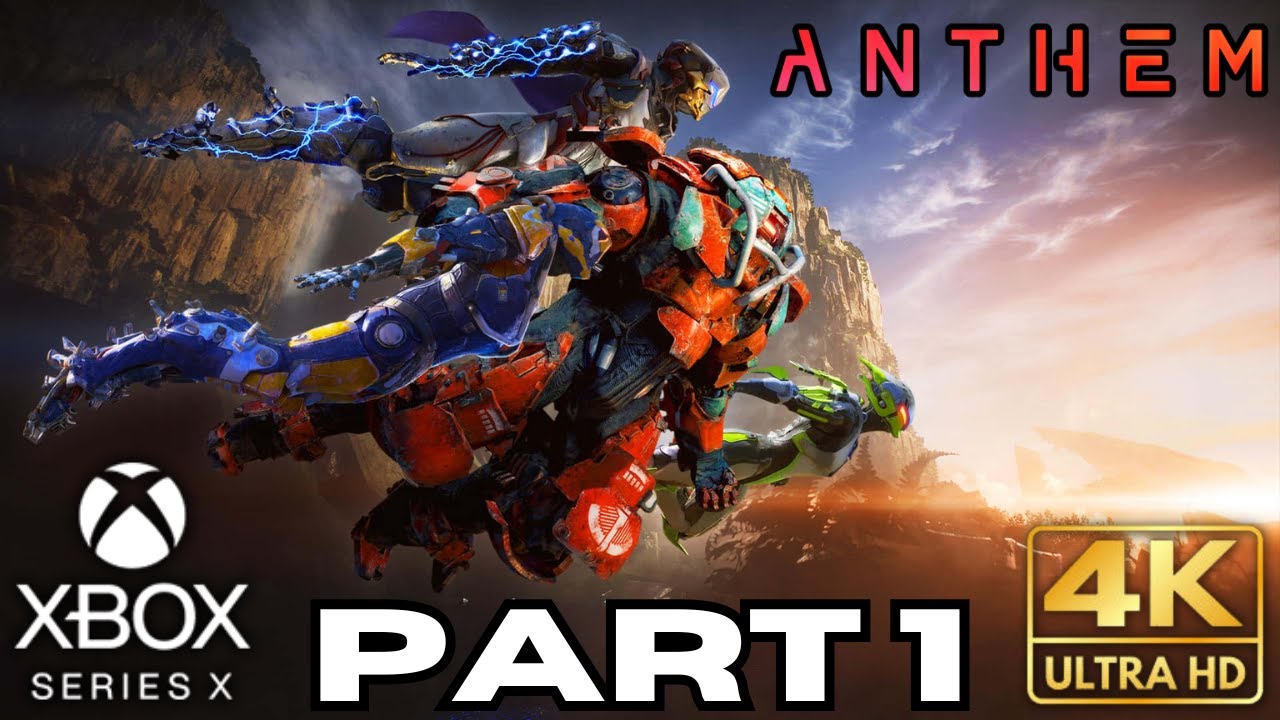 Anthem Gameplay Walkthrough Part 1 | Xbox Series X|S Games | 4K HDR (No ...