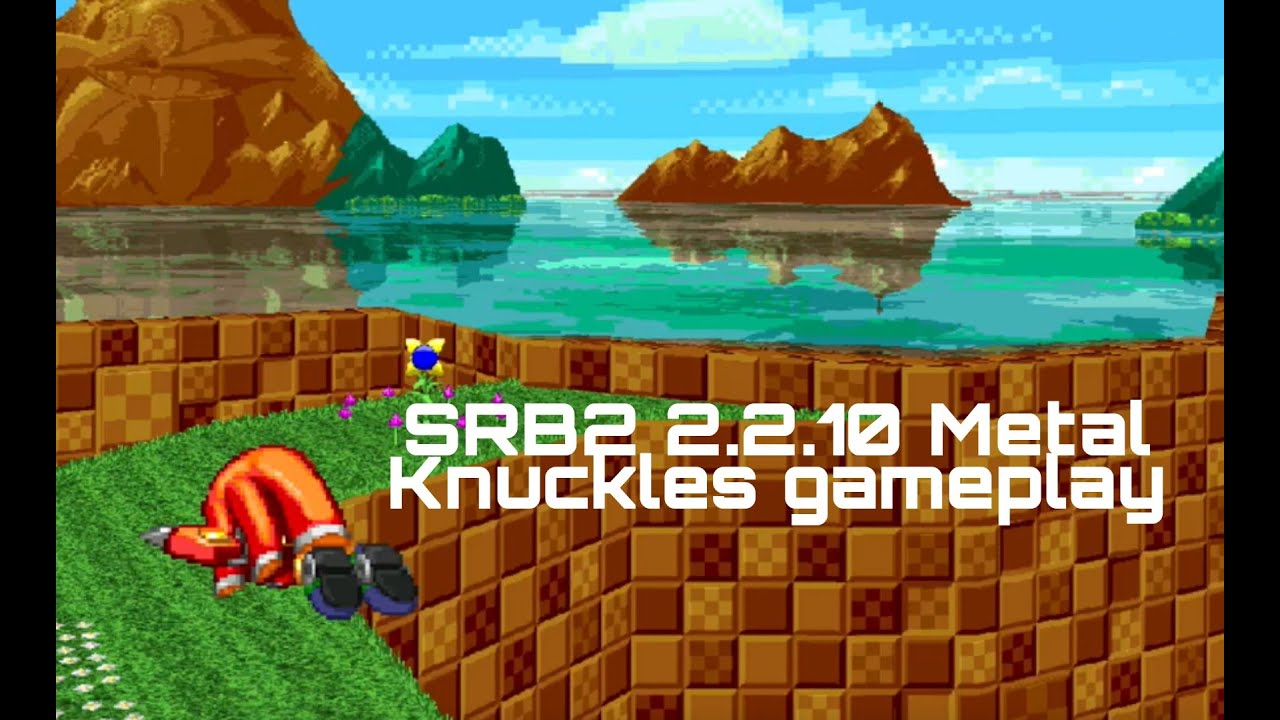 SRB2 2.2.10 Metal Knuckles gameplay - YouTube
