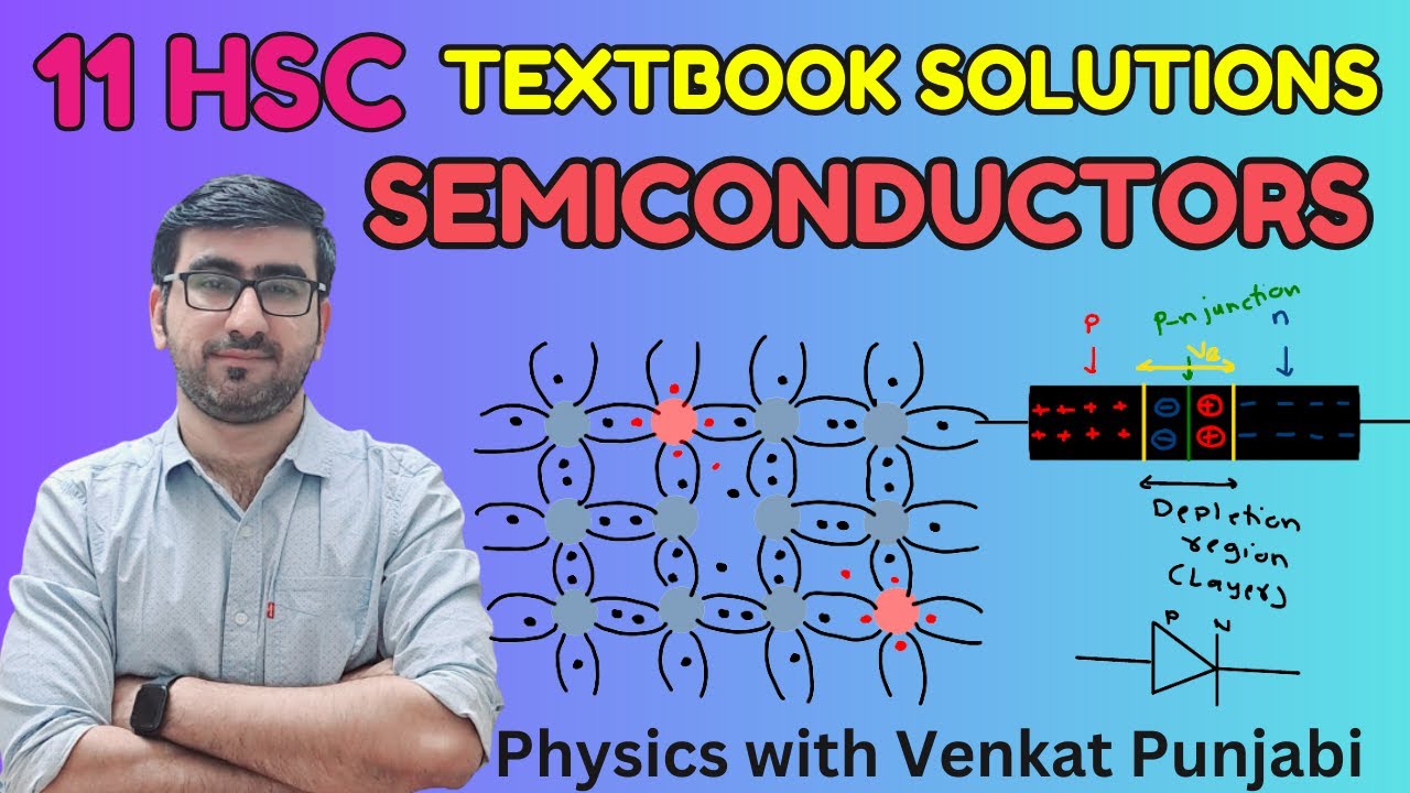11 HSC | Physics | Textbook Solutions | Semiconductors | Part 1 - YouTube