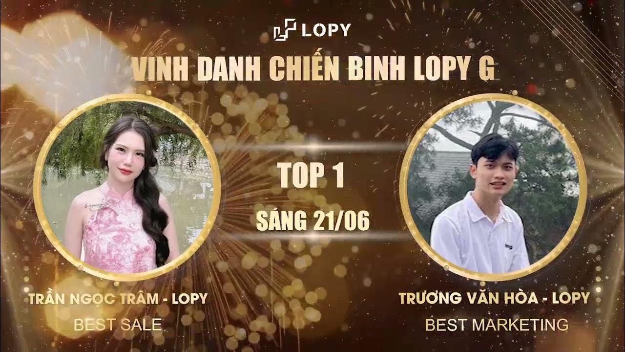 Vinh danh chiến binh Sale và Marketing hệ thống LOPY G | sáng 21/06 - YouTube