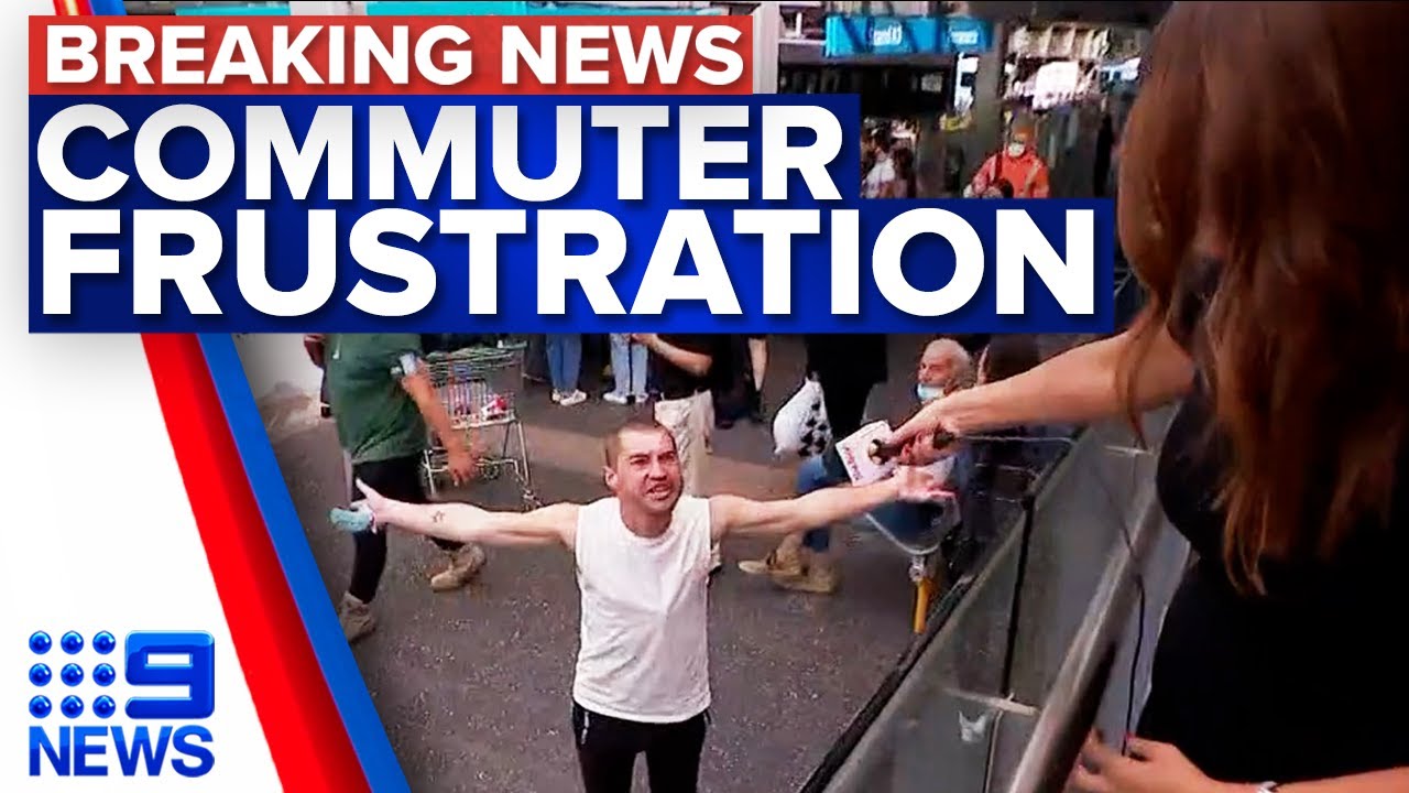 Commuter unleashes frustration during Sydney train strike | 9 News ...