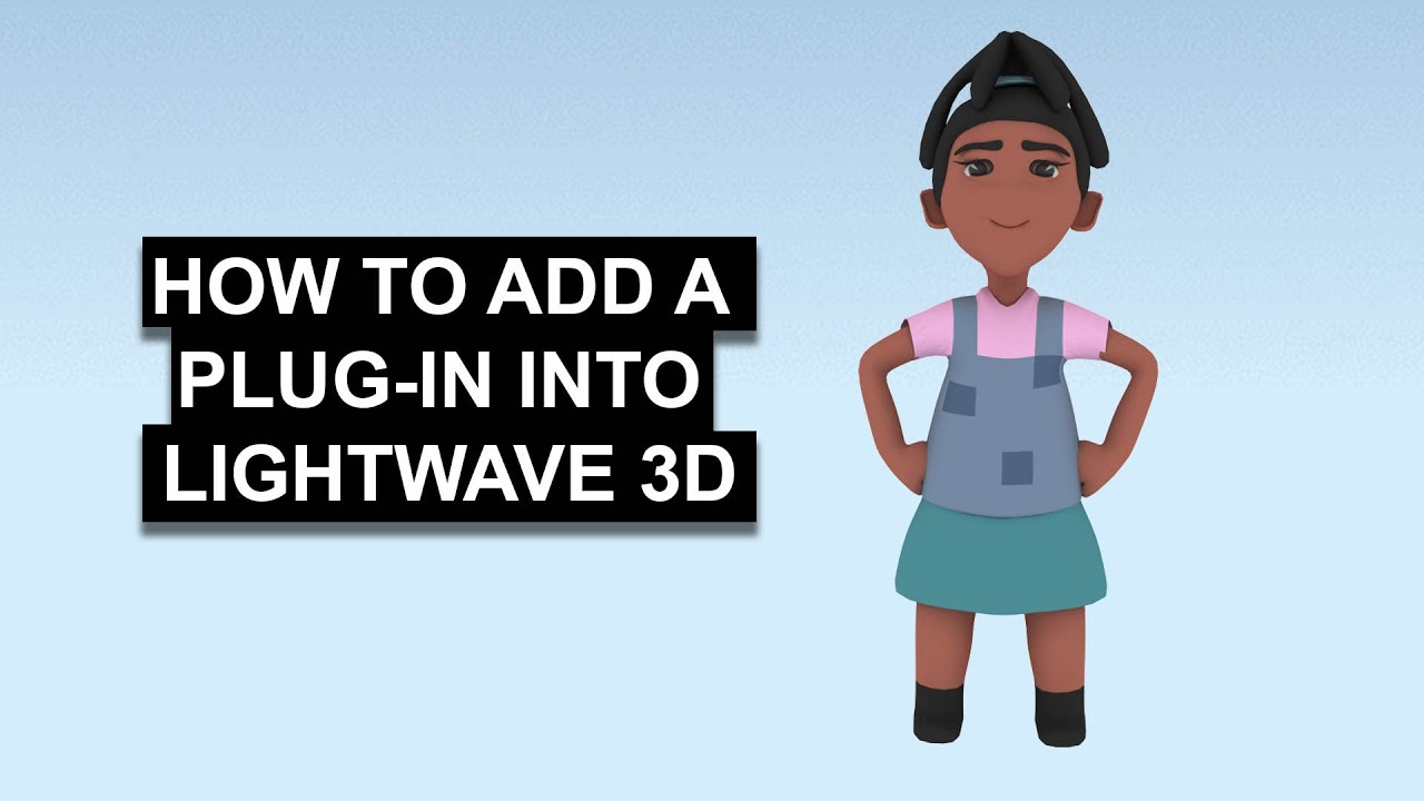 How to add a Plug-in into Lightwave 3D - YouTube