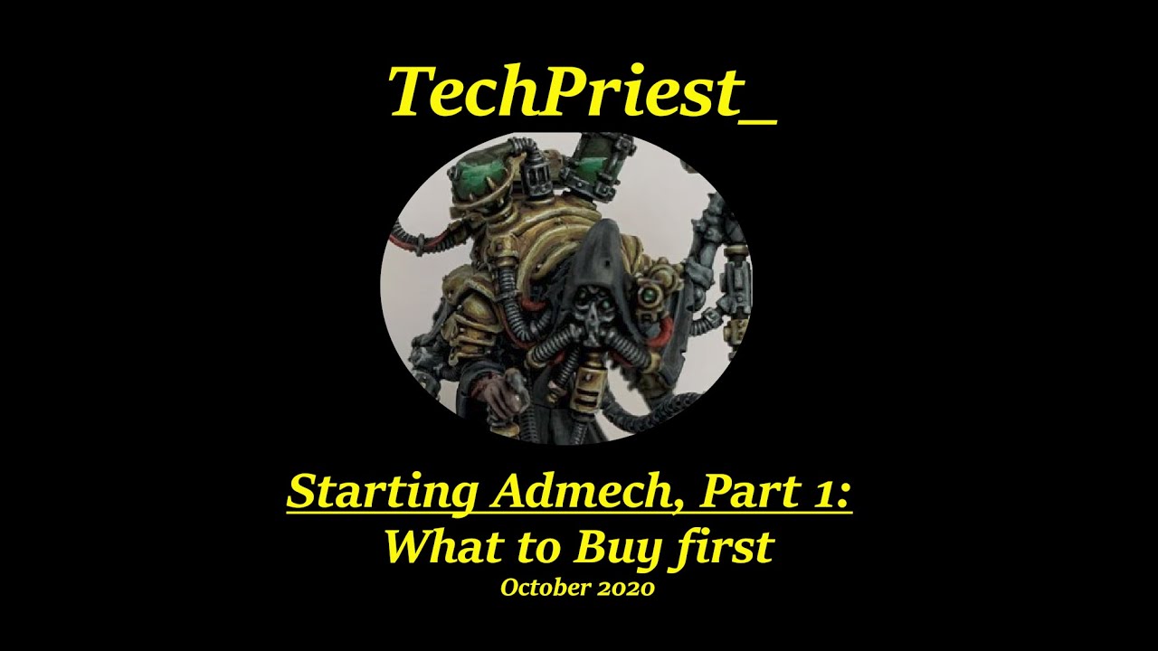 (8th Edition Codex) Starting Adeptus Mechanicus (Admech) Part 1: What ...