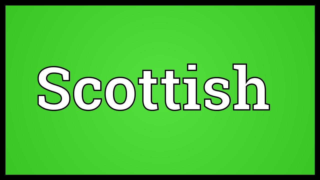 Scottish Meaning - YouTube