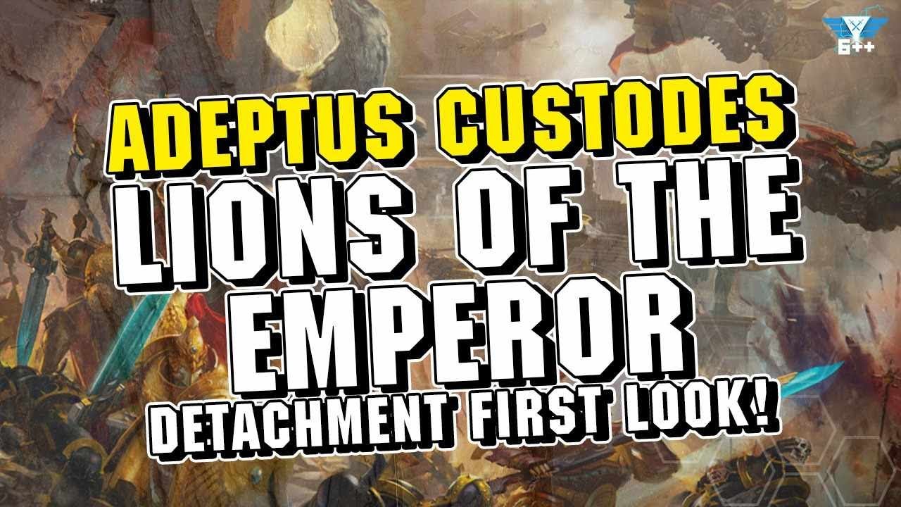 BRAND NEW CUSTODES DETACHMENT! Lions of the Emperor Detachment First ...