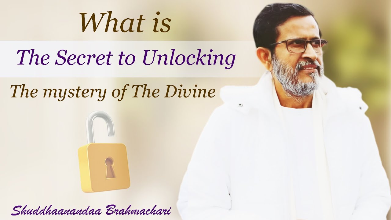 What is The Secret to Unlocking The mystery of the Divine...#shuddhaanandaabrahmachari #divine # ...