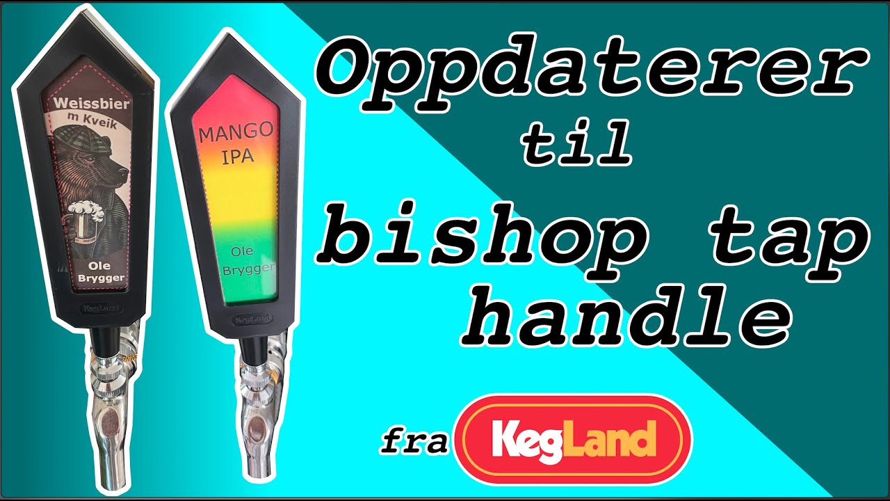 Oppgraderer til Bishop Tap handle fra KegLand - YouTube
