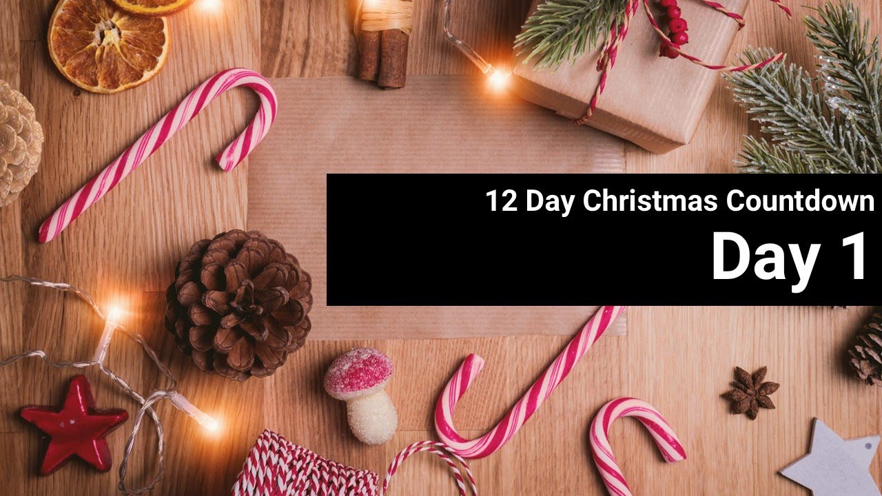 Christmas 12 Day Countdown - Day 1 - YouTube