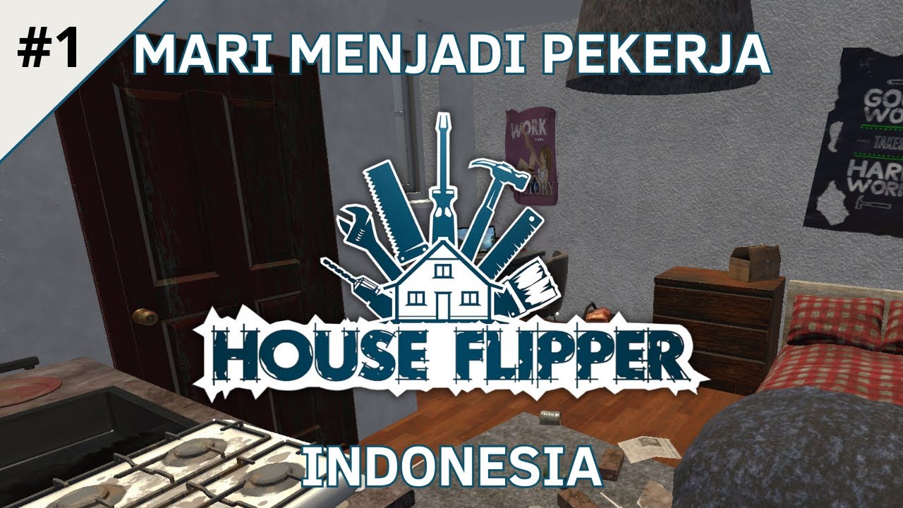 MARI MENJADI PEKERJA - HOUSE FLIPPER INDONESIA #seagames2023 # ...